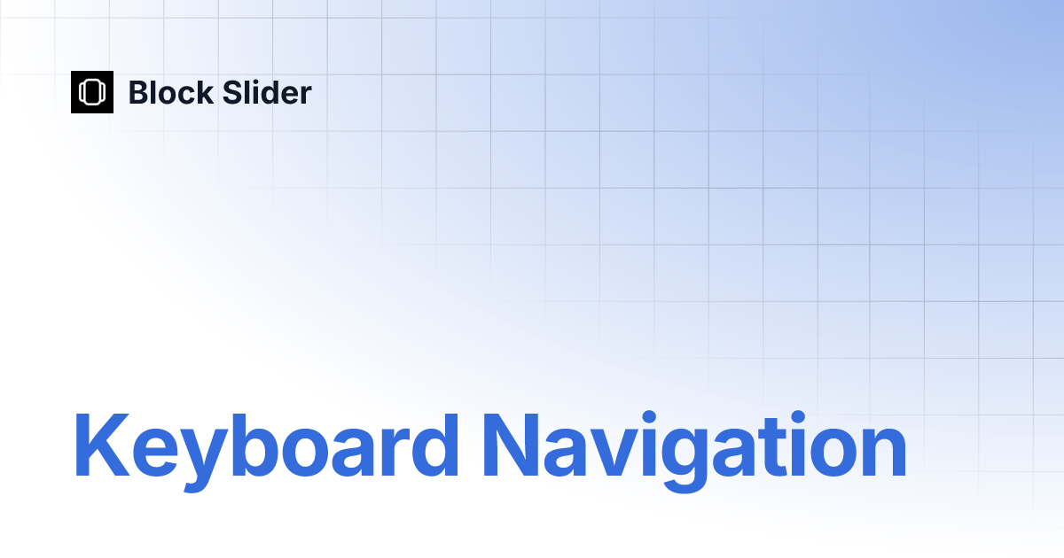 Keyboard Navigation | Block Slider