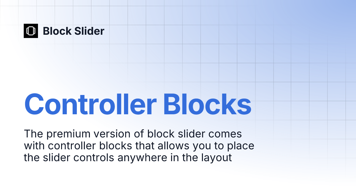 Controller Blocks | Block Slider