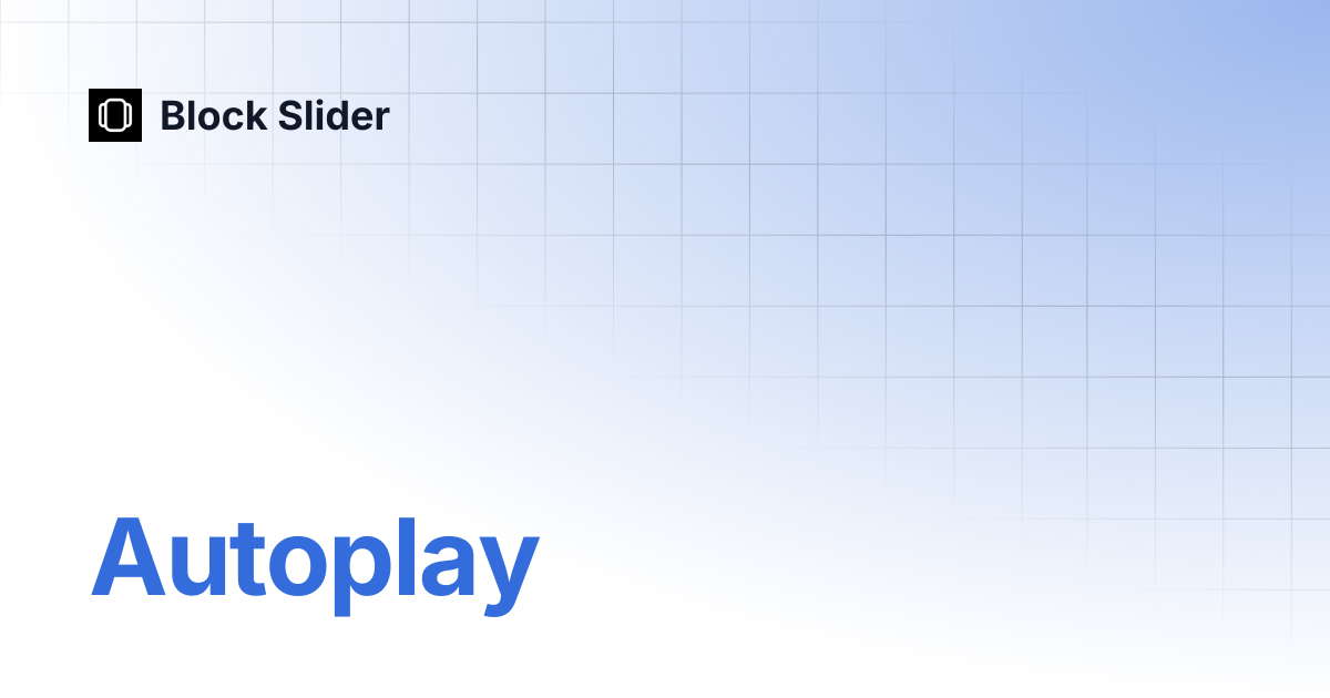 Autoplay | Block Slider