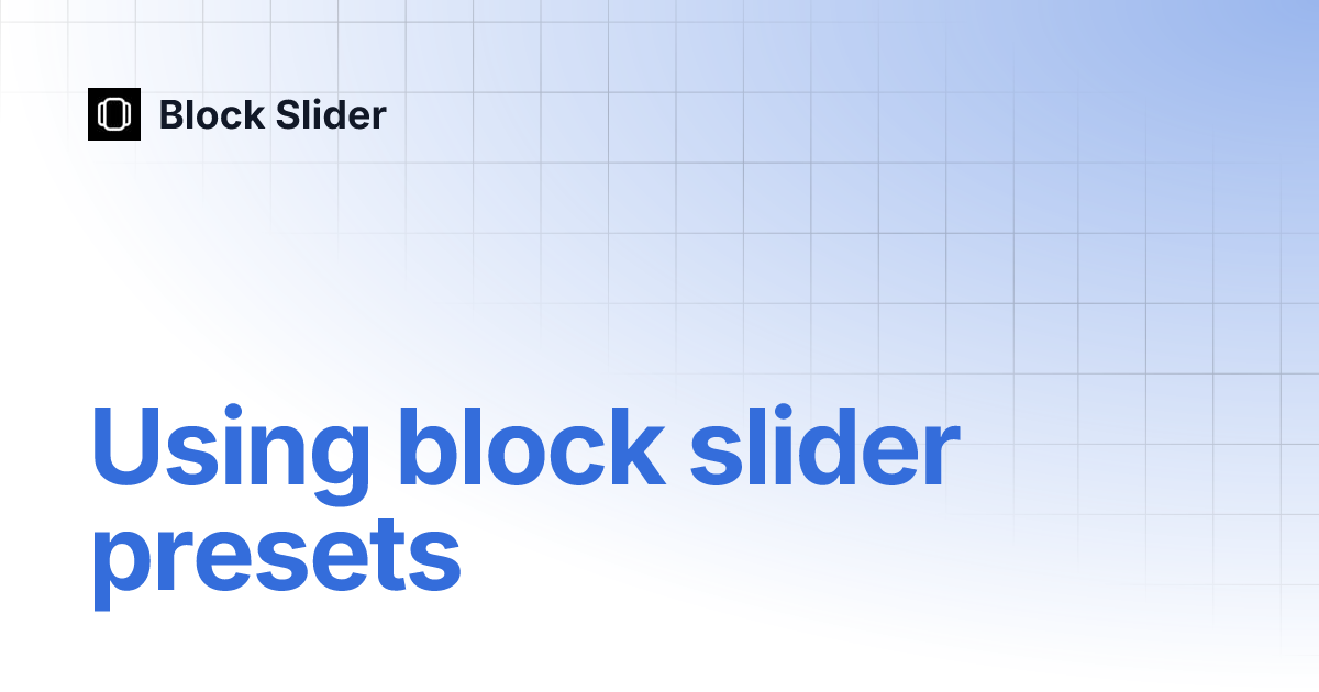 Using block slider presets | Block Slider