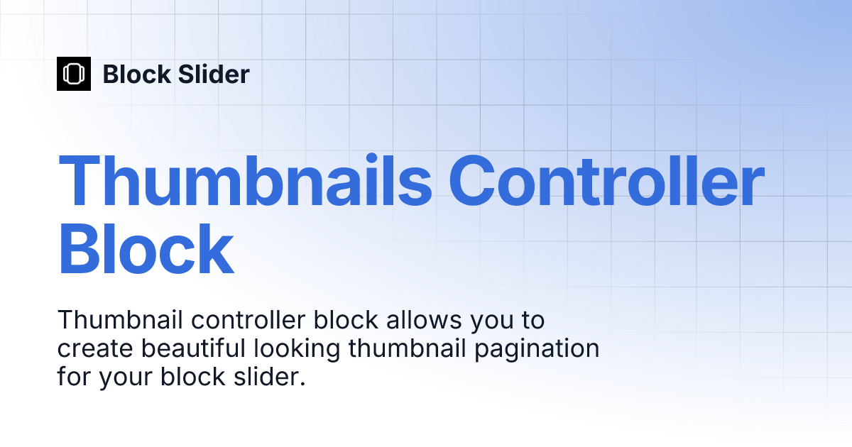 Thumbnails Controller Block | Block Slider